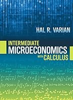 Intermediate Microeconomics with Calculus: A Modern Approach by Hal R ...