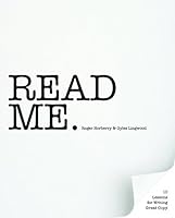 Read Me: 10 Lessons for Writing Great Copy by Roger Horberry