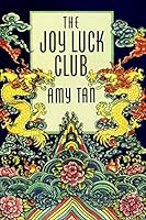 The Joy Luck Club by Amy Tan