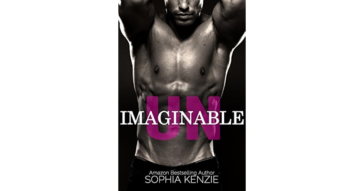 Unimaginable by Sophia Kenzie