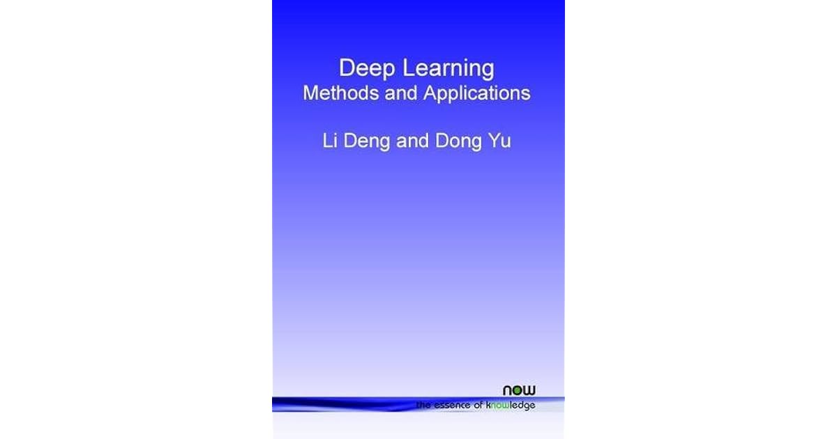 Deep Learning Methods And Applications By Li Deng deep-learning-methods-and-applications-by-li-deng
