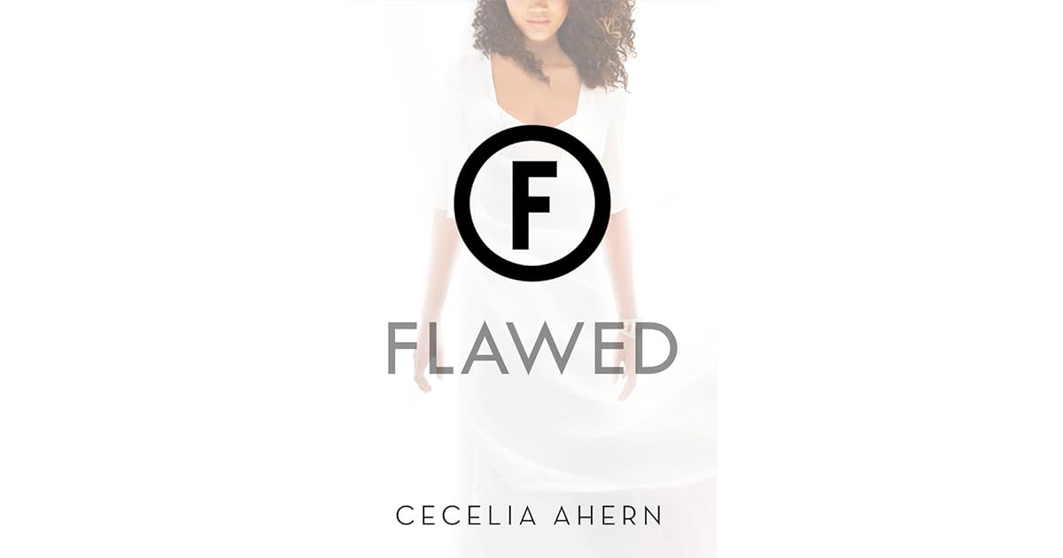 Flawed (Flawed, #1) by Cecelia Ahern