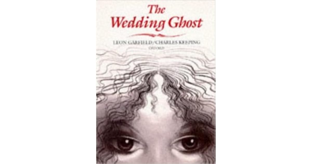 The Wedding Ghost by Leon Garfield