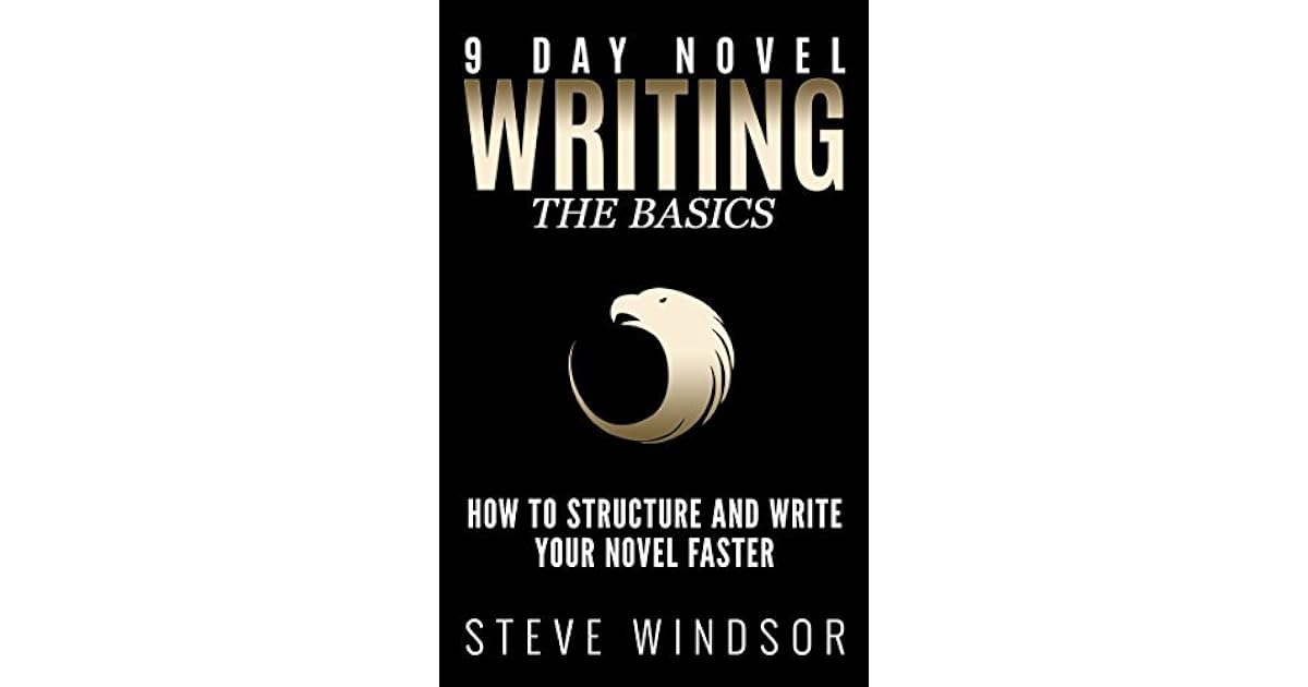 Nine Day Novel: Writing Faster: 10K a Day, How to Write a Novel in 9 ...
