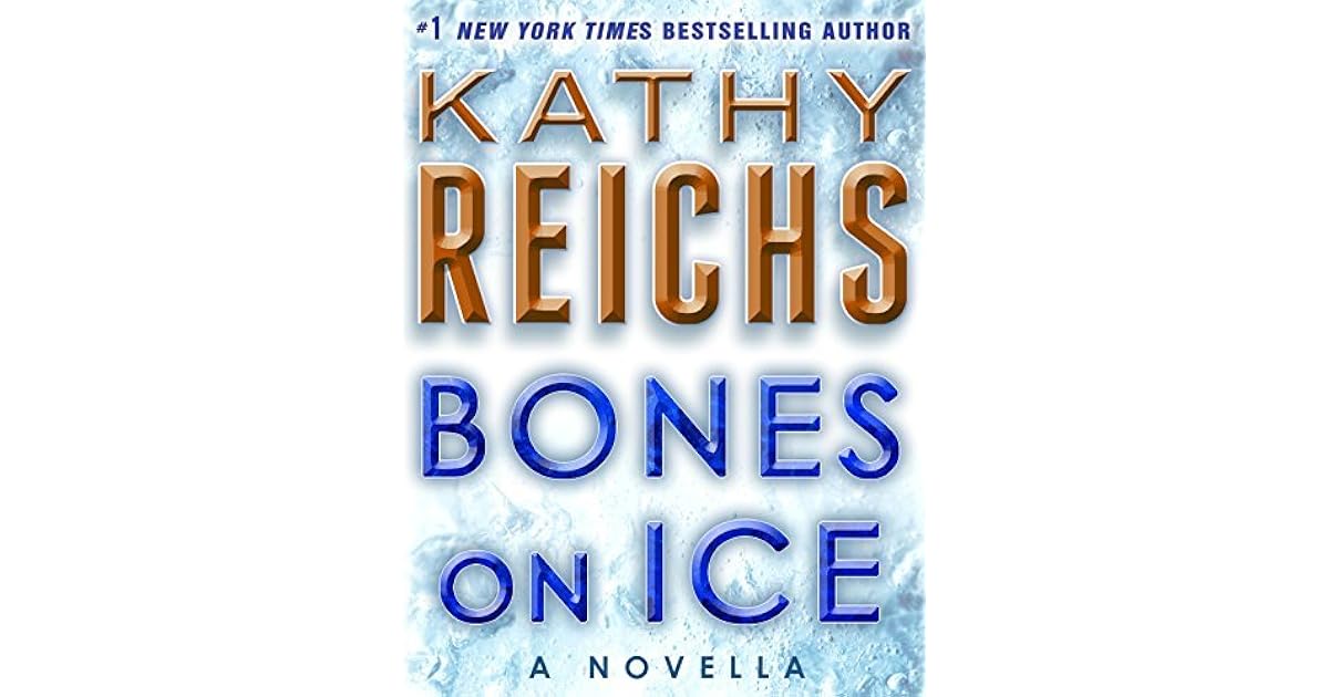 Bones on Ice (Temperance Brennan, #17.5) by Kathy Reichs