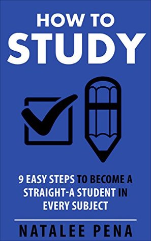 How to STUDY | The 9 EASY Steps to Become a Straight-A Student in EVERY ...