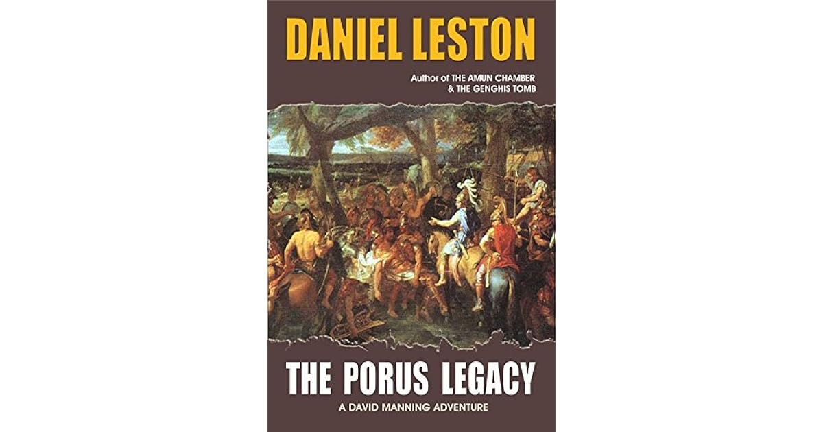 The Porus Legacy by Daniel Leston