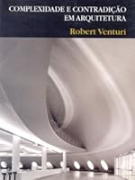 Complexity and Contradiction in Architecture by Robert Venturi