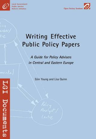 Writing Effective Public Policy Papers: A Guide for Policy Advisers in ...