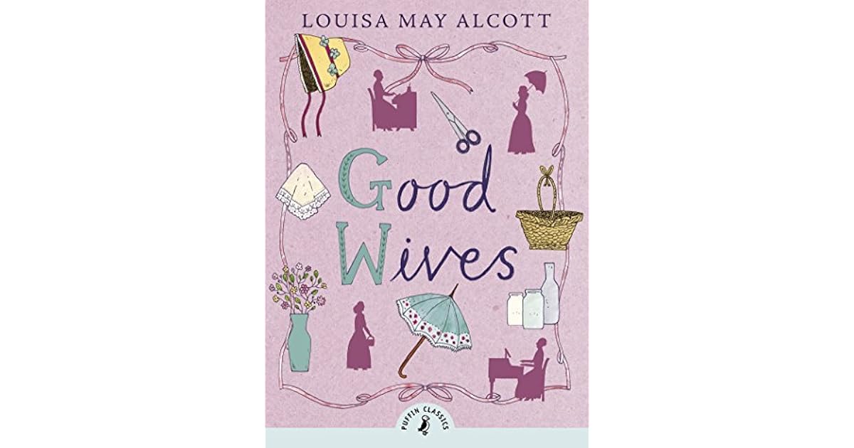 Good Wives (Puffin Classics Book 5) by Louisa May Alcott