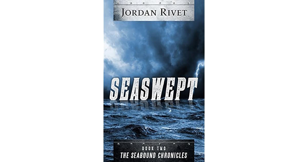 Seaswept (Seabound Chronicles, #2) by Jordan Rivet