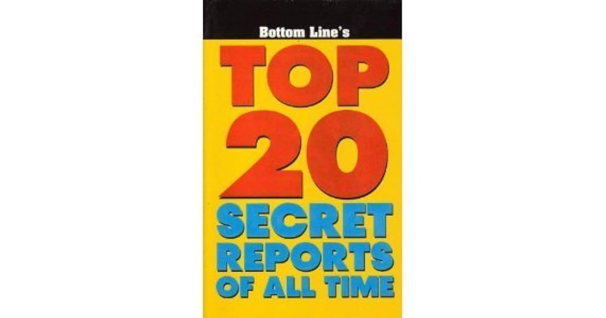 Bottom Line's Top 20 Secret Reports of All Time by Bottom Line Publications
