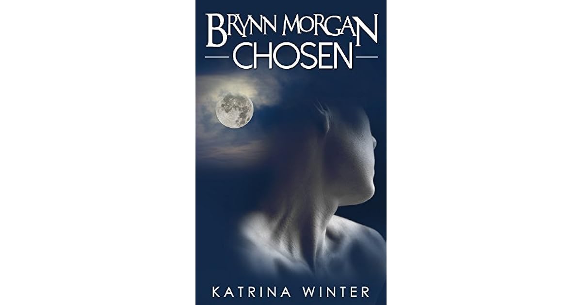 Chosen (Brynn Morgan #3) by Katrina Winter