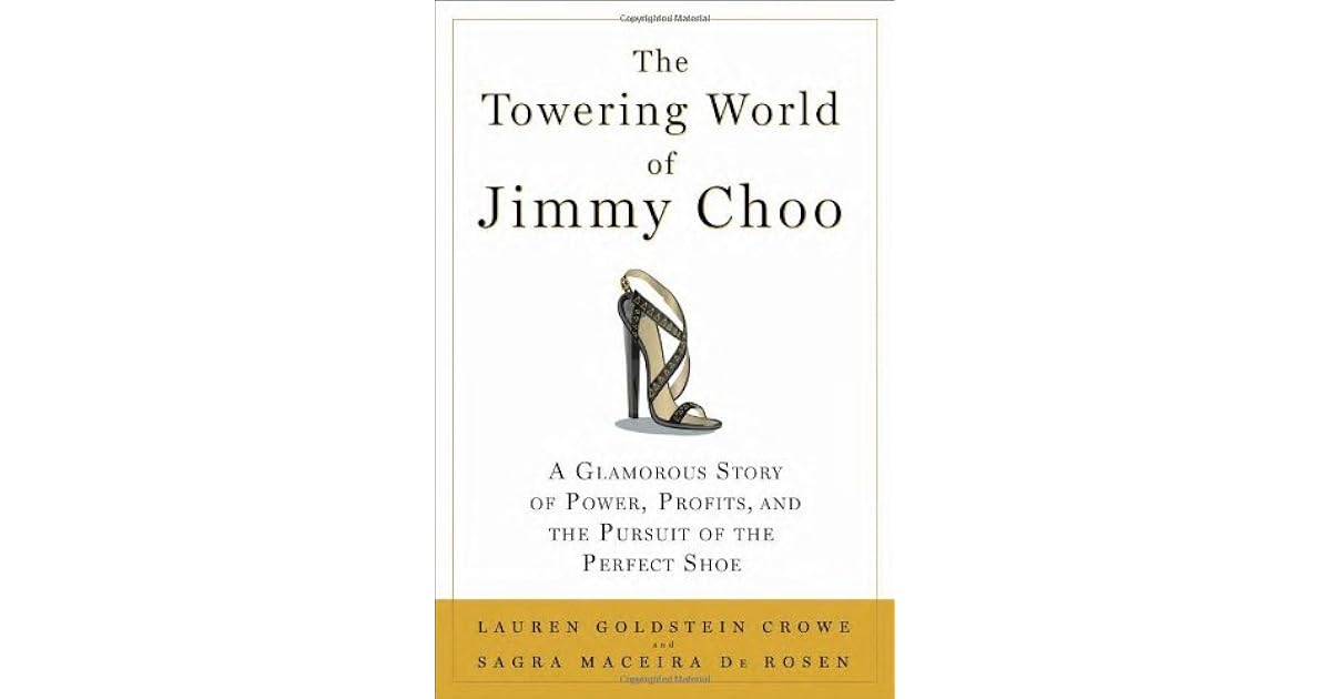 The Towering World of Jimmy Choo: A Glamorous Story of Power, Profits ...