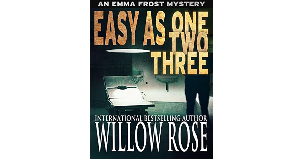 Easy as One Two Three (Emma Frost #7) by Willow Rose