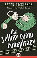 The Yellow Room Conspiracy by Peter Dickinson