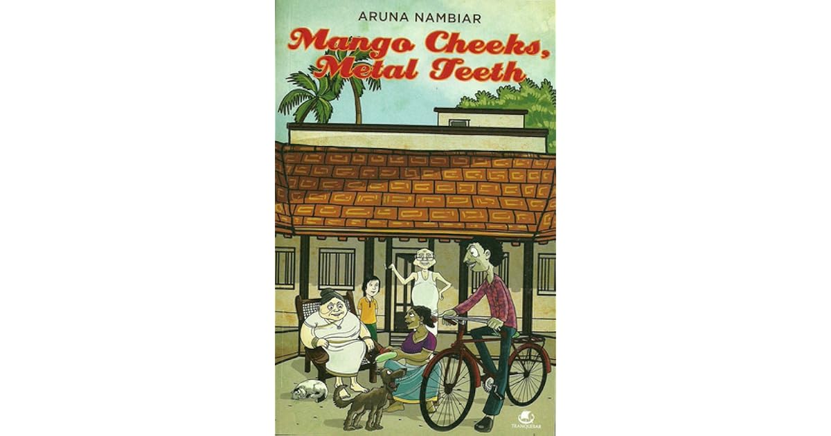Book giveaway for Mango Cheeks, Metal Teeth by Aruna Nambiar May 13-Jul ...