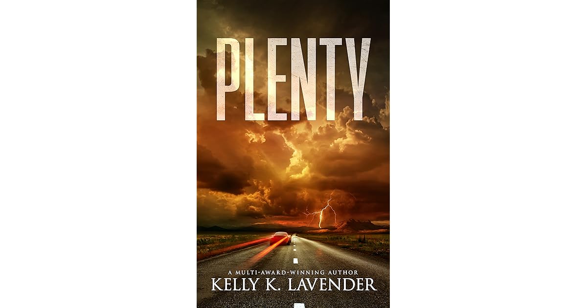 Plenty by Kelly K. Lavender