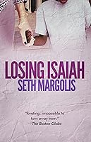 Losing Isaiah by Seth Margolis