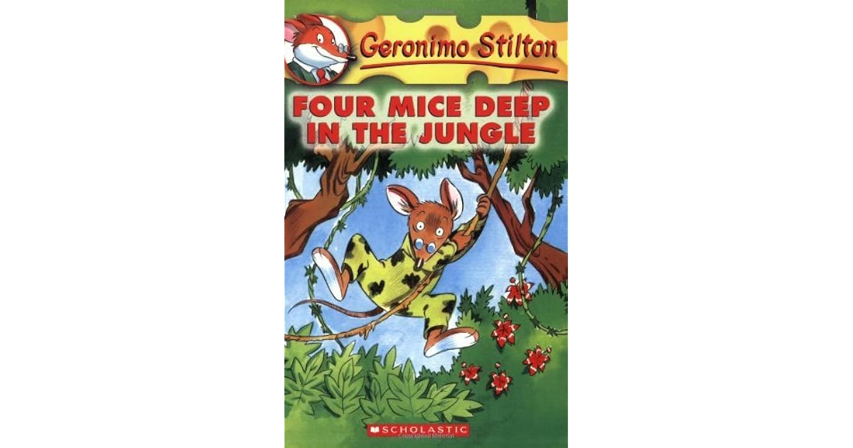 Four Mice Deep in the Jungle by Geronimo Stilton