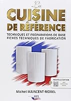 La cuisine de référence : Techniques et préparations de base, fiches ...