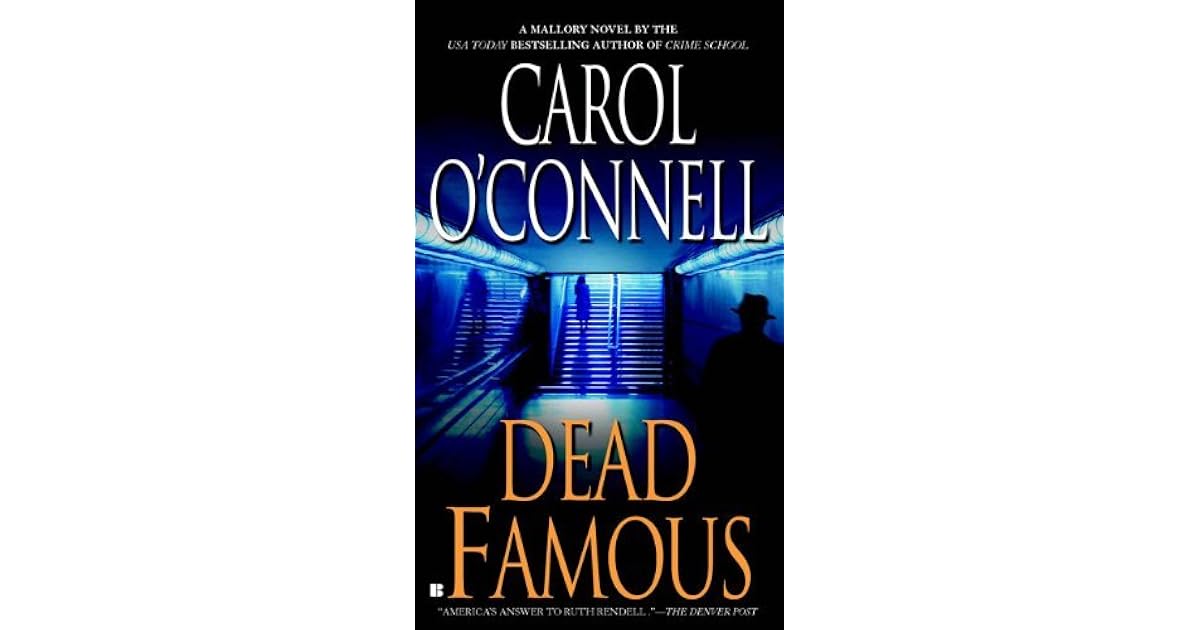Dead Famous (Kathleen Mallory, #7) by Carol O'Connell