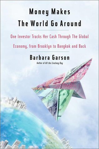 Money Makes the World Go Around by Barbara Garson