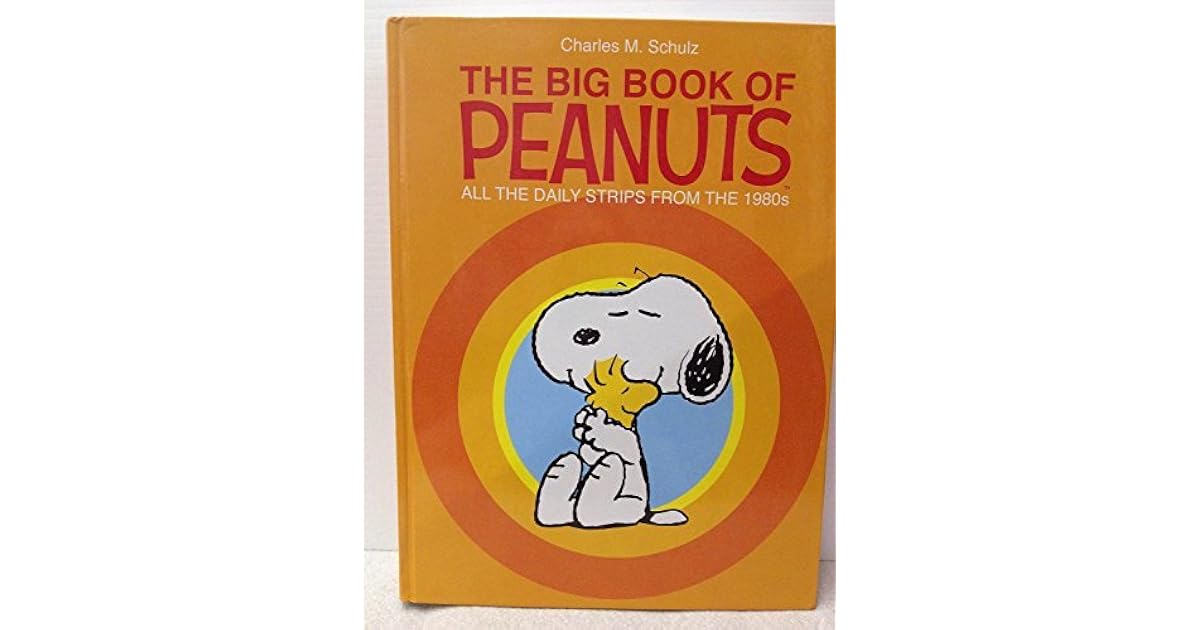 The Big Book of Peanuts.ALL THE DAILY STRIPS FROM THE 1980s by Charles ...