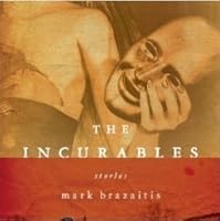 The Incurables by Mark Brazaitis
