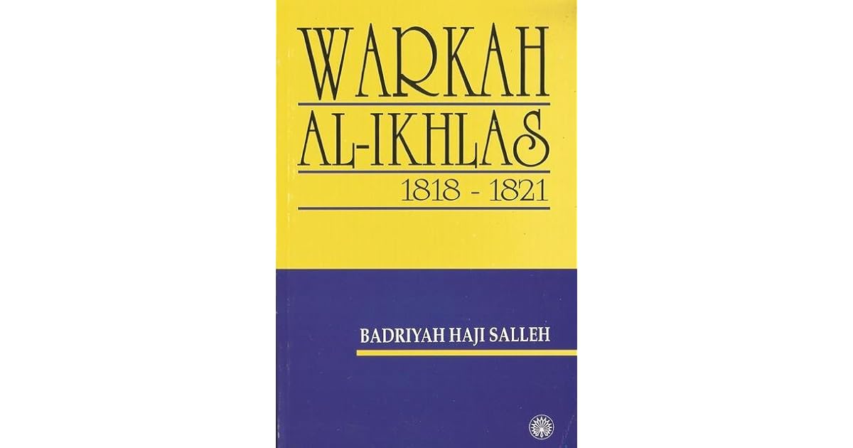 Warkah Al-Ikhlas, 1818-1821 by Badriyah Haji Salleh