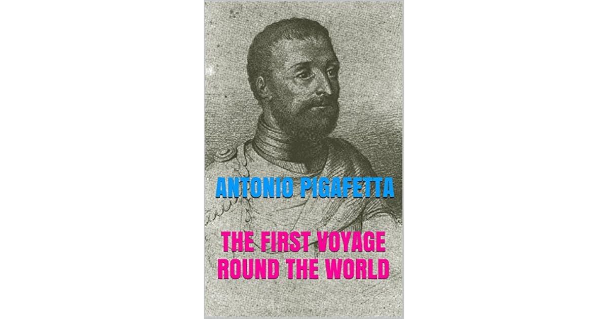 The First Voyage round the World: With the Original Italian Version by ...