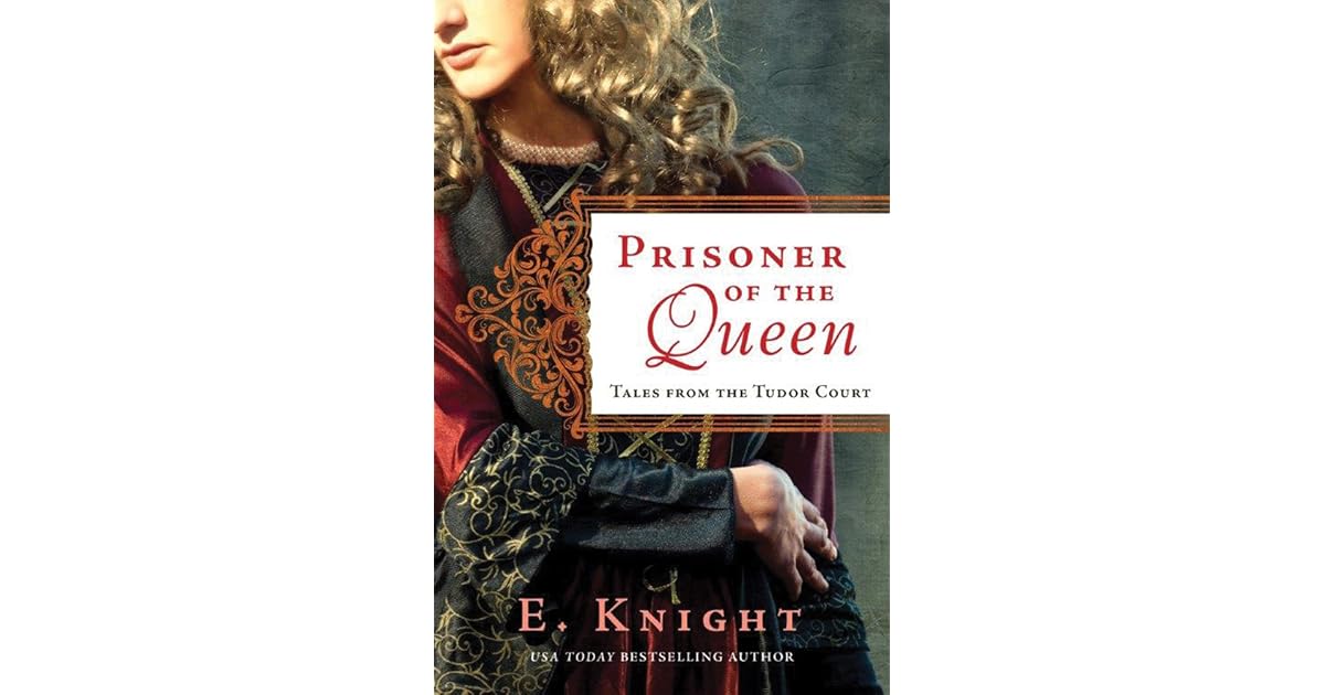 Prisoner of the Queen by E. Knight