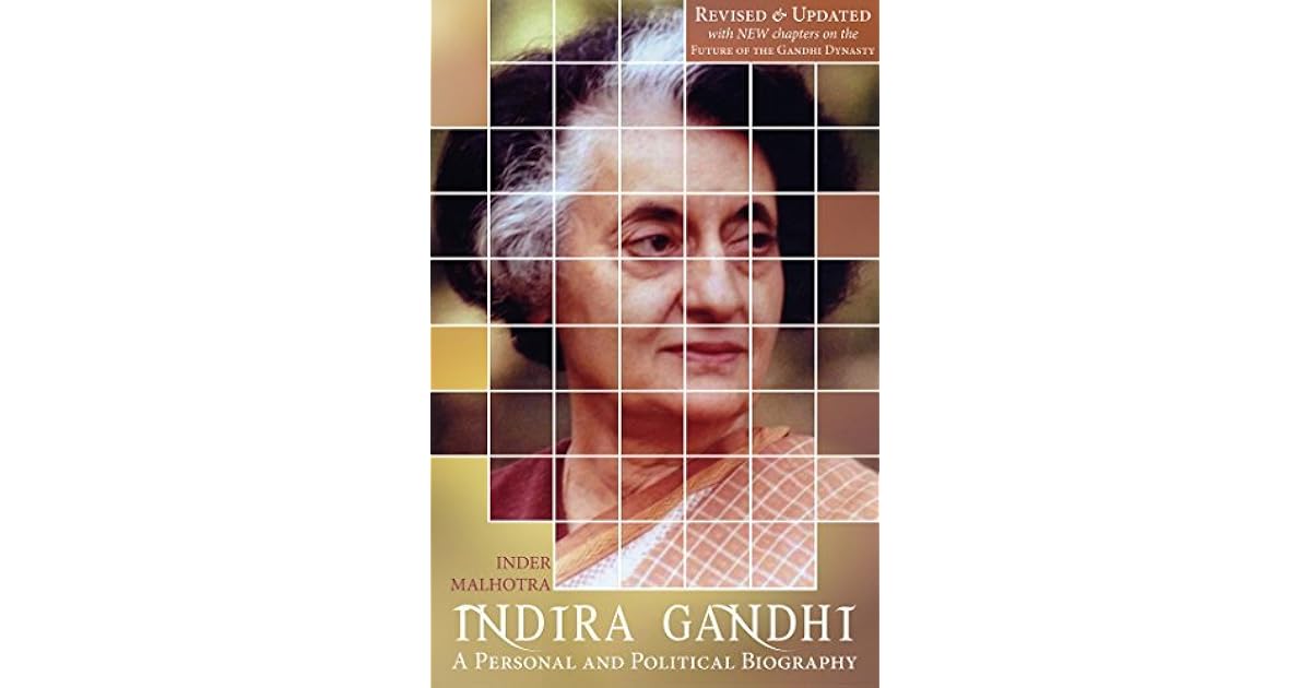 Indira Gandhi: A Personal and Political Biography by Inder Malhotra