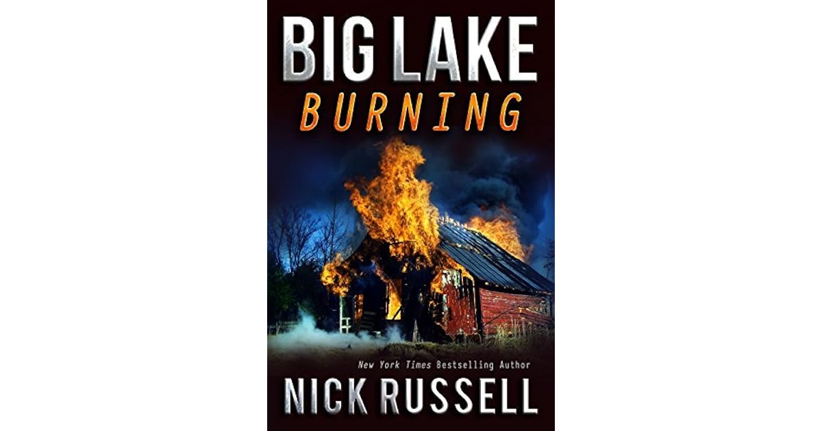 Big Lake Burning (Big Lake, #6) by Nick Russell