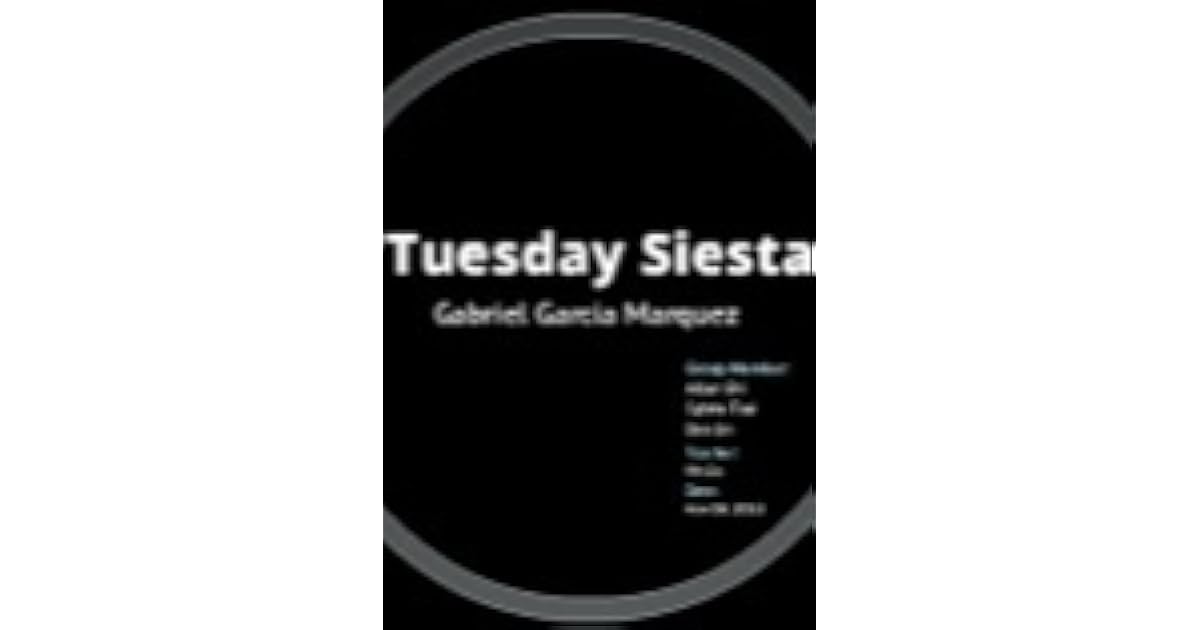 Tuesday Siesta by Gabriel García Márquez