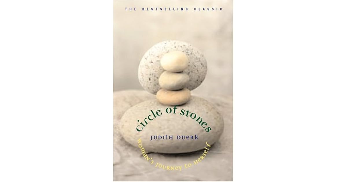 Circle of Stones: Woman's Journey to Herself by Judith Duerk