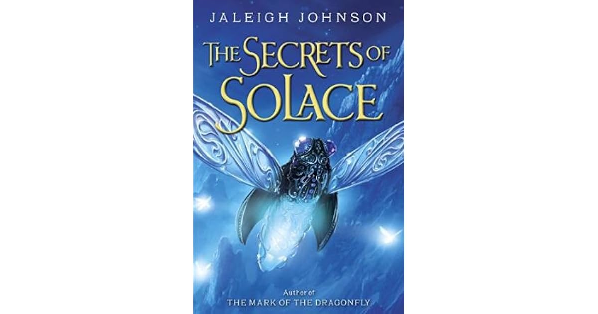 The Secrets of Solace (World of Solace, #2) by Jaleigh Johnson