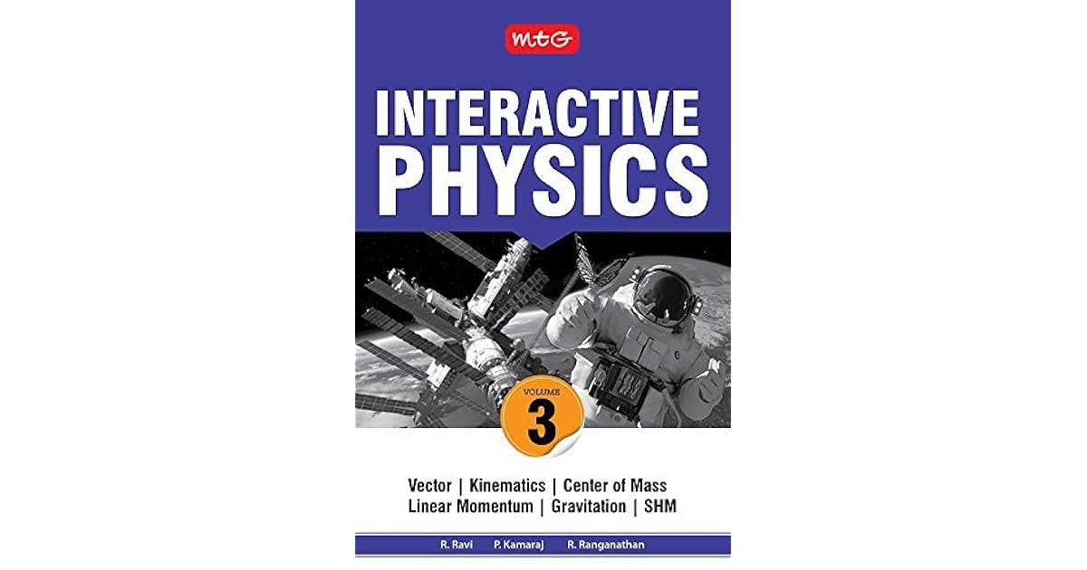MTG Interactive Physics - Vol. 3 by R. Ravi