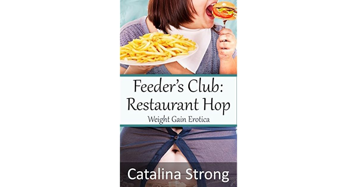 Feeder's Club: Restaurant Hop (Feeder/Feedee, Stuffing, BBW, Stuck ...