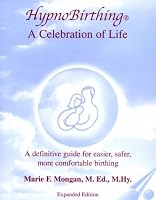 HypnoBirthing: The Mongan Method by Marie F. Mongan