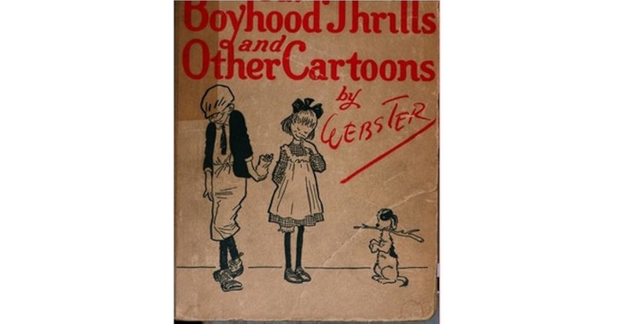 Our Boyhood Thrills and Other Cartoons by H.T. Webster