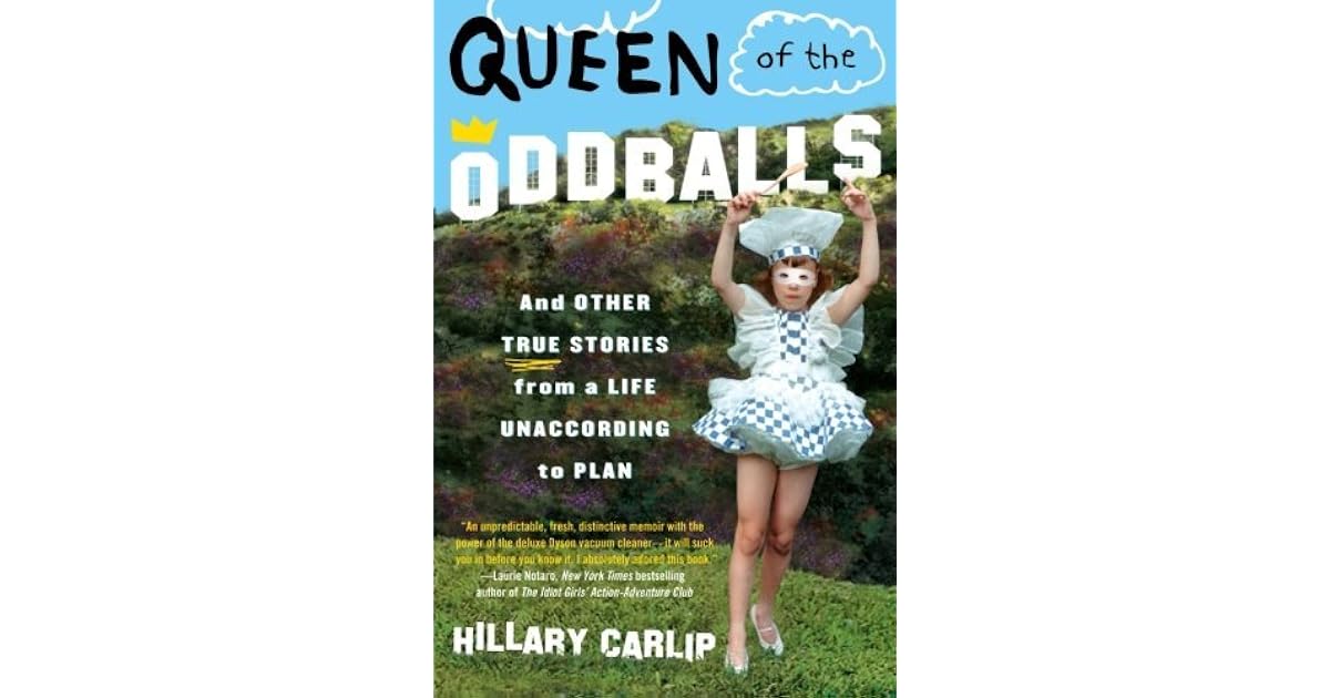 Queen of the Oddballs: And Other True Stories from a Life Unaccording ...