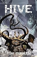 Hive (Hive, #1) by Tim Curran