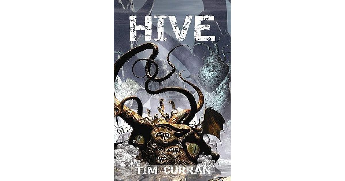 Hive (Book One of The Hive Series) by Tim Curran