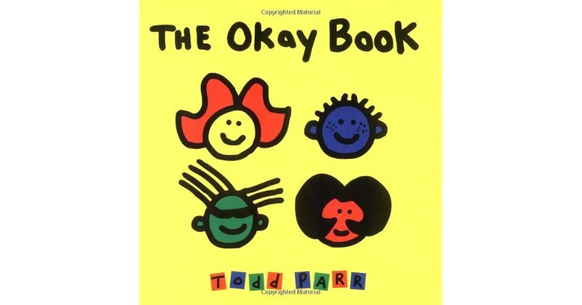 The Okay Book by Todd Parr