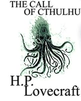 The Call of Cthulhu by H.P. Lovecraft