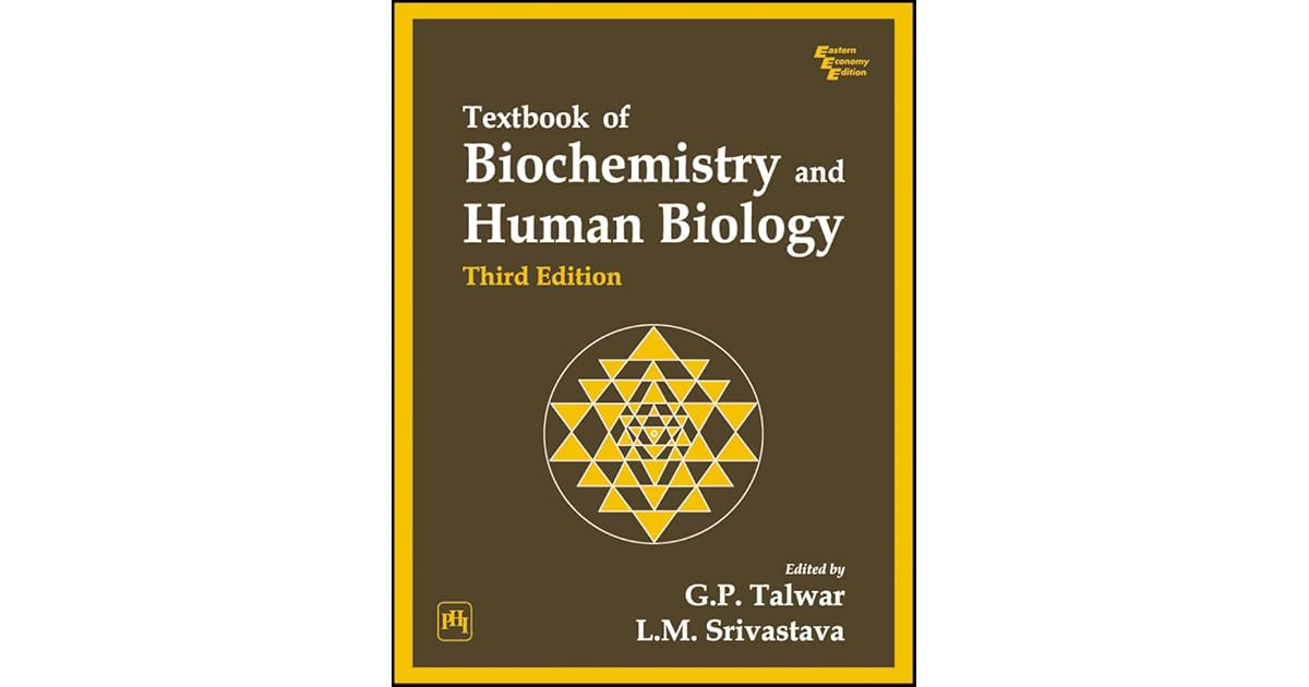 Textbook of Biochemistry and Human Biology by G.P. Talwar