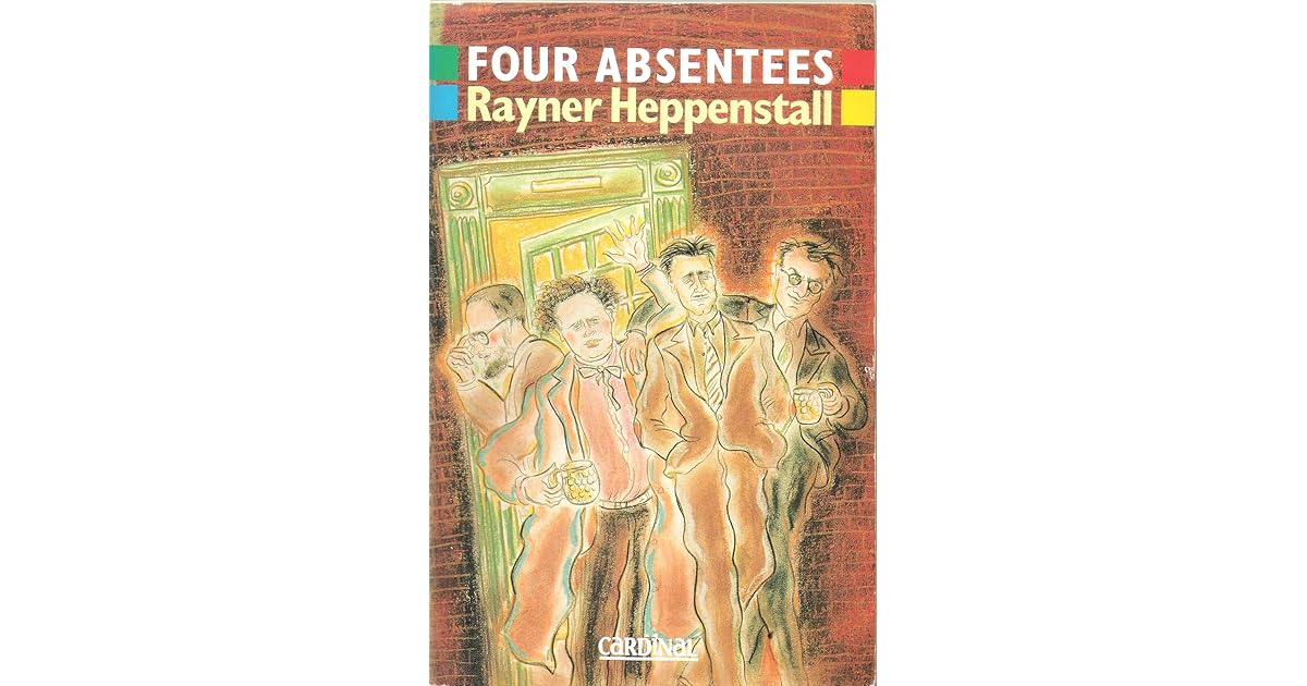 Four Absentees by Rayner Heppenstall
