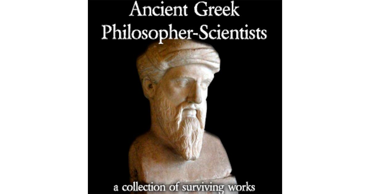 Ancient Greek Philosopher-Scientists by Various