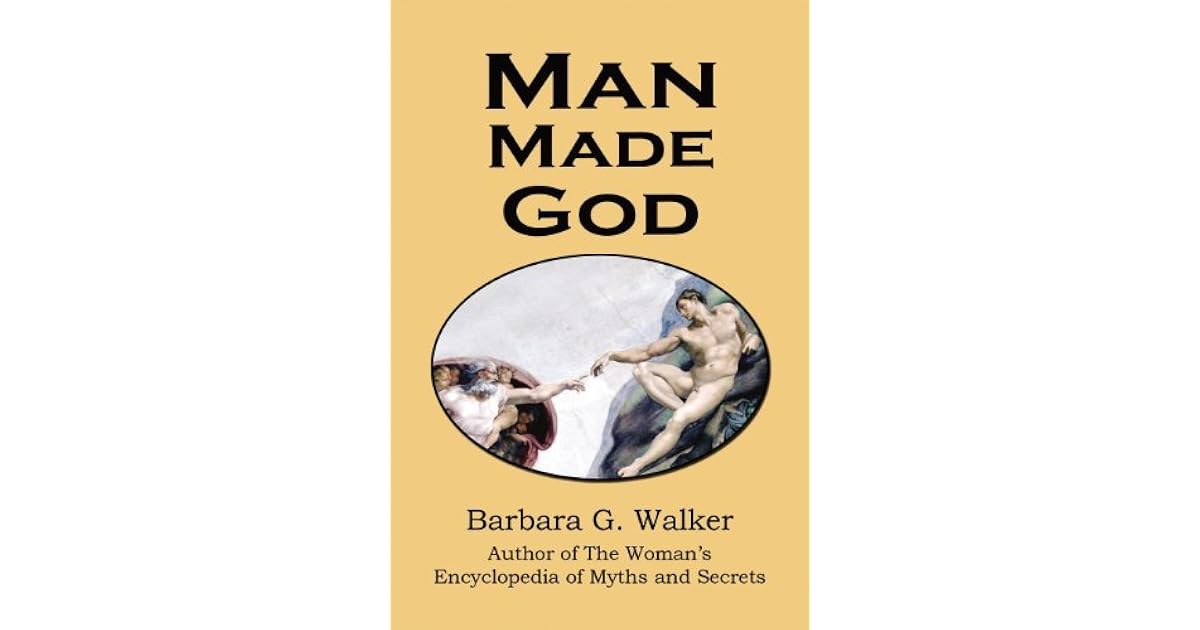 Man Made God by Barbara G. Walker